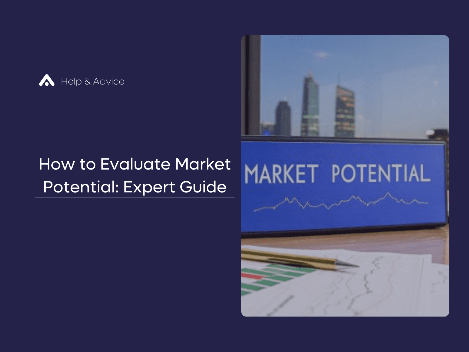 How to Evaluate Market Potential: Expert Guide