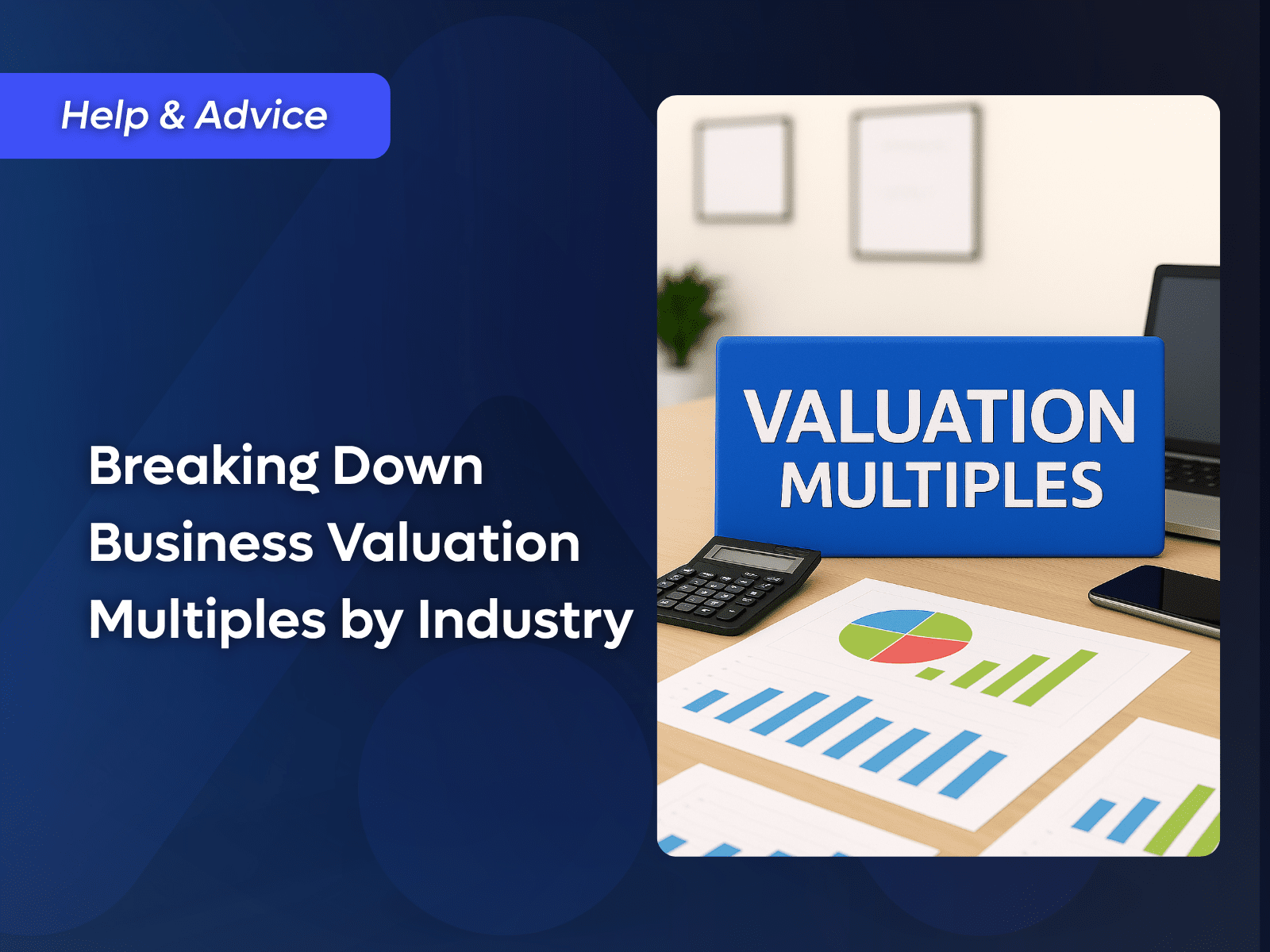 Breaking Down Business Valuation Multiples by Industry
